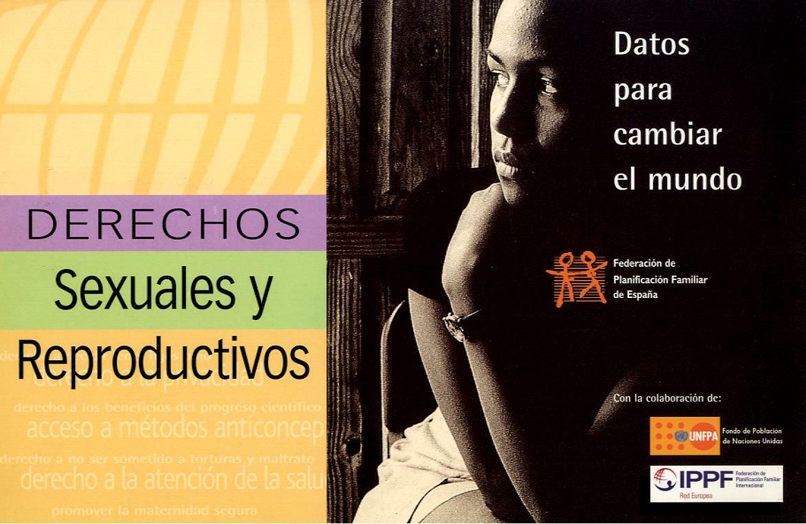 Derechos Sexuales Y Reproductivos Datos Para Cambiar El Mundo